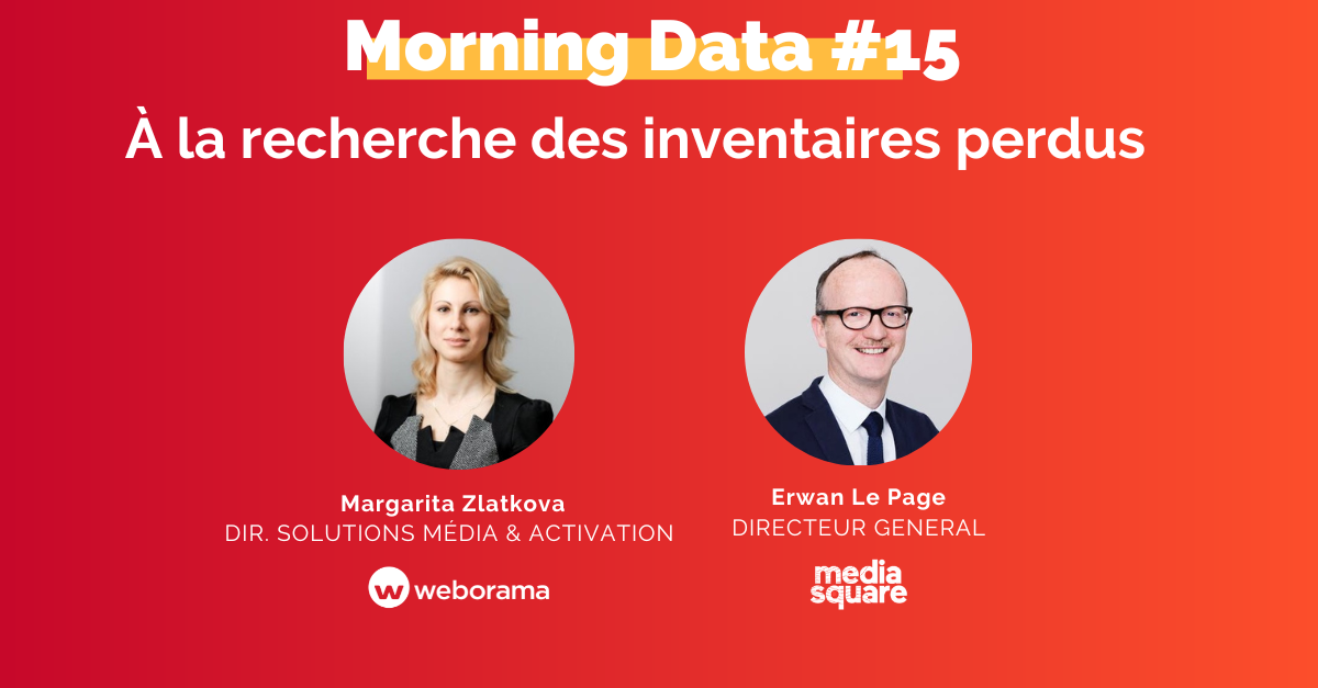 Morning Data #15 - À la recherche des inventaires perdus - Weborama